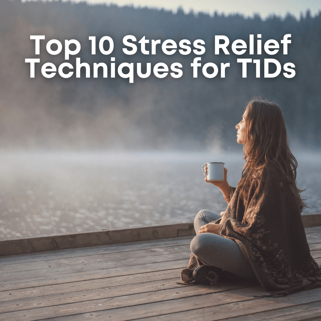 Top 10 Stress Relief Techniques for Type 1 Diabetes: Discovering Peace ...